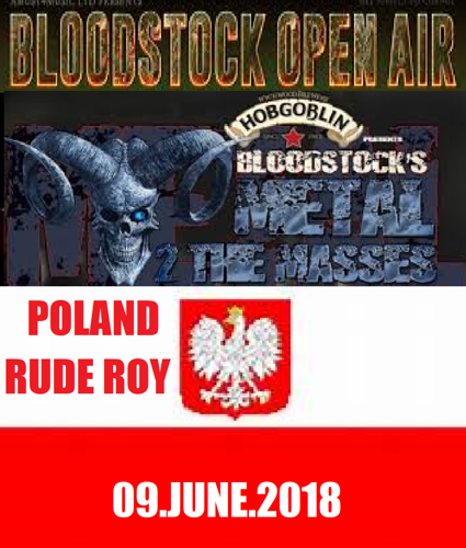 Bloodstock Metal 2 the Massess Poland 2018 @ Poland Rude Roy Club ...